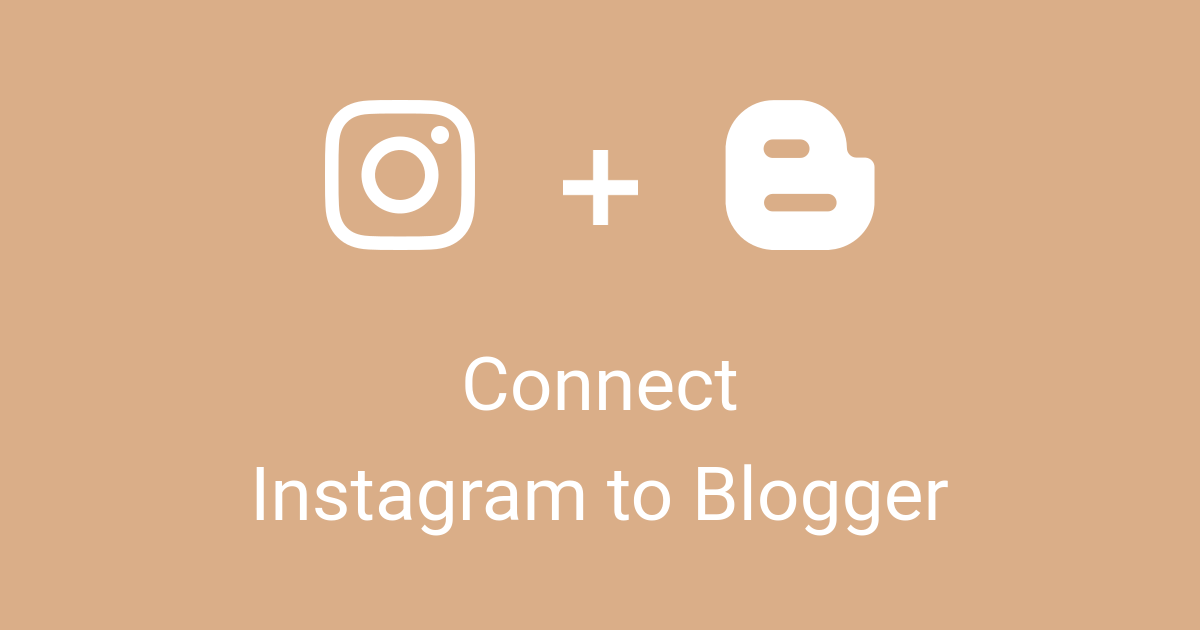 Connect Instagram to Blogger
