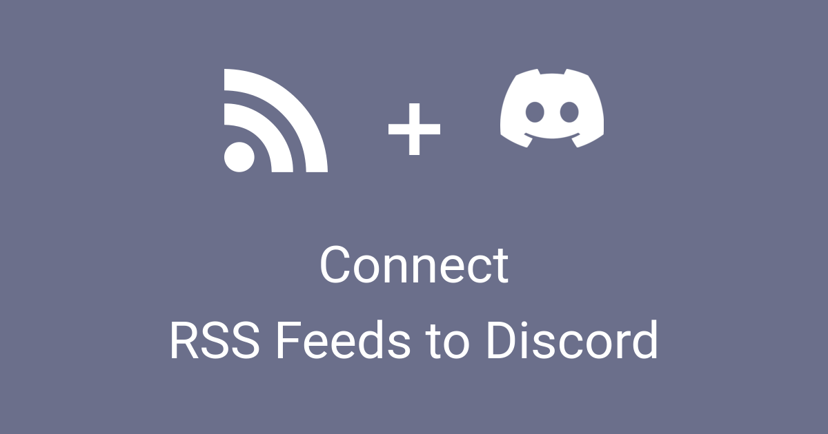 Connect RSS Feeds to Discord