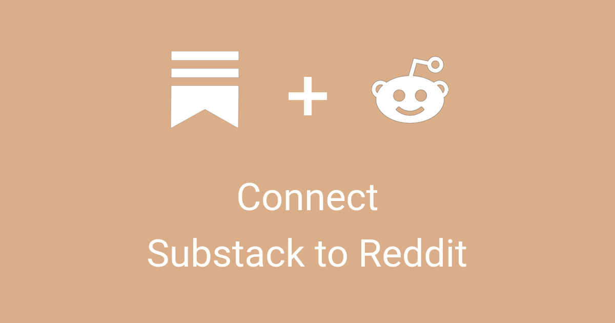 Connect Substack to Reddit