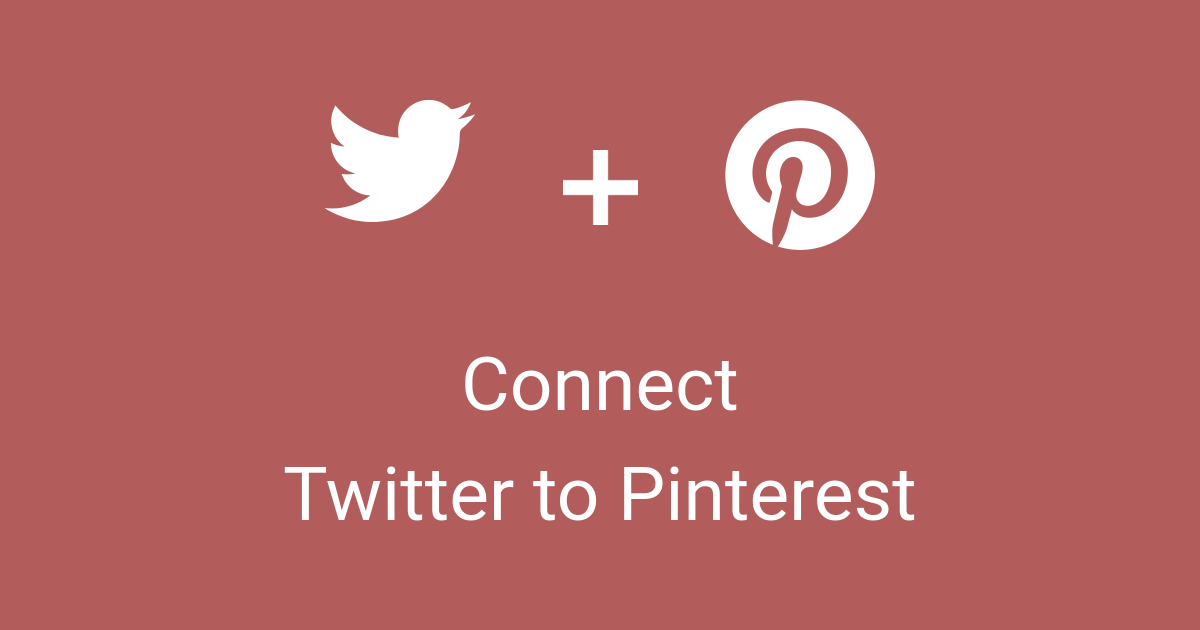 Connect Twitter to Pinterest
