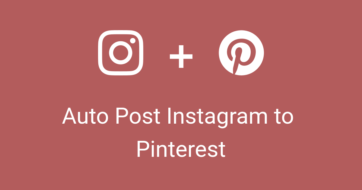 Auto Post Instagram photos to Pinterest