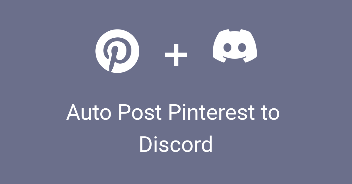 Auto Post Pinterest pins to Discord