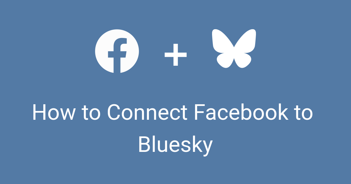 How to Connect Facebook to Bluesky
