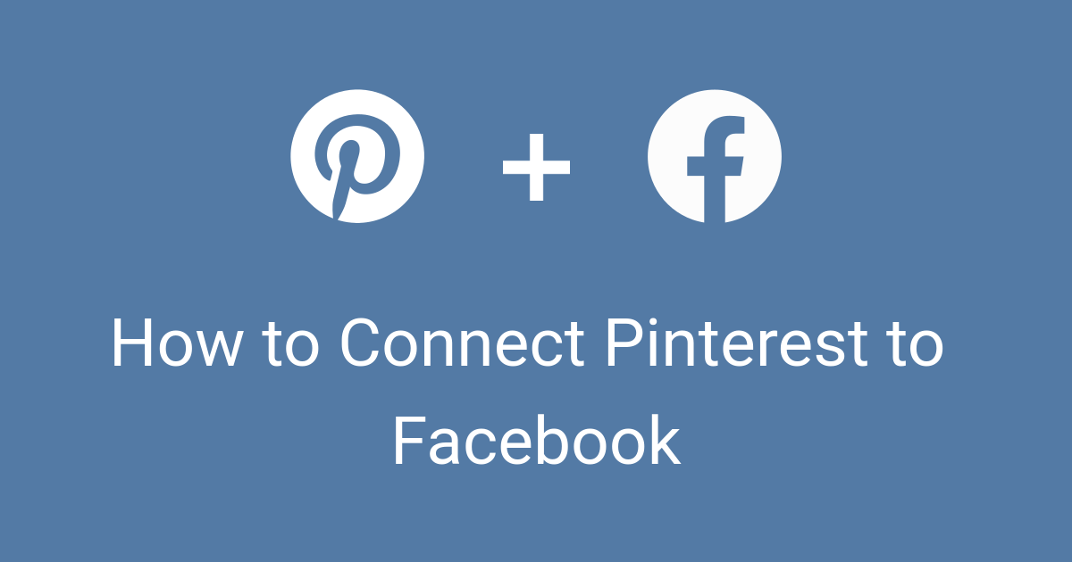 How to Connect Pinterest to Facebook