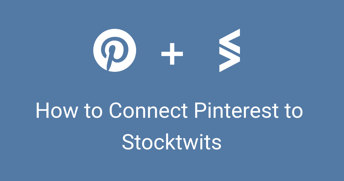 How to Connect Pinterest to Stocktwits