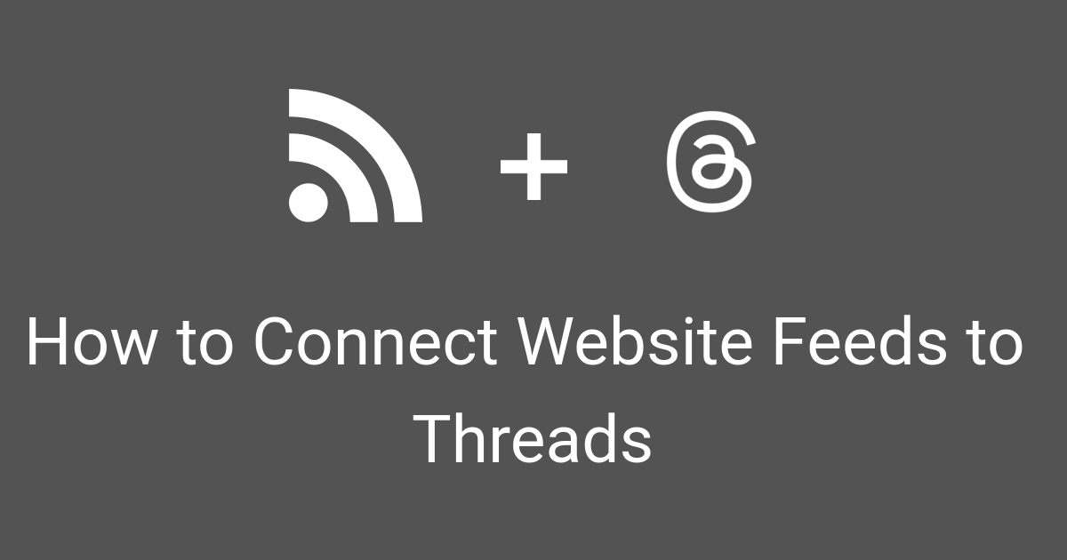 How to Connect Website Feed Items to Threads