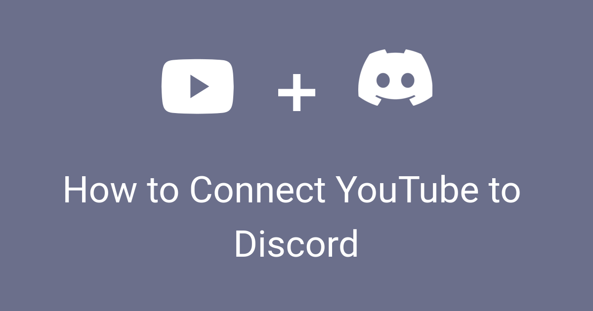 How to Connect YouTube Videos to Discord