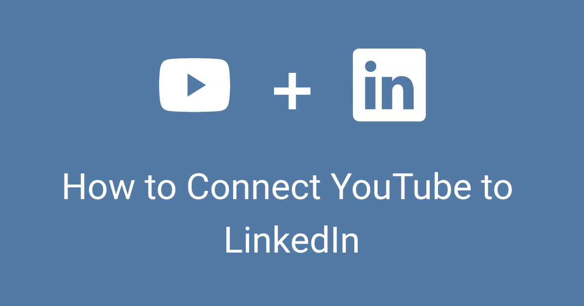 How to Connect YouTube Videos to LinkedIn