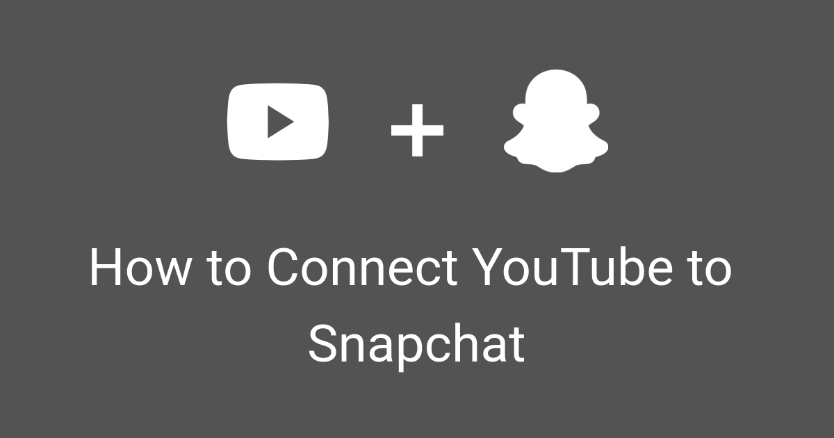 How to Connect YouTube Videos to Snapchat