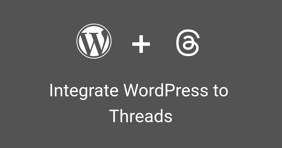 Integrate WordPress Items to Threads
