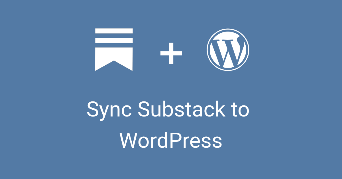 Sync Substack to WordPress